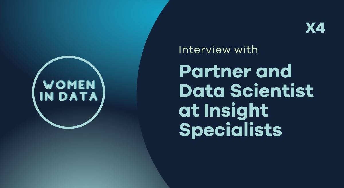 Women in data: Interview with Partner and Data Scientist at Insight ...